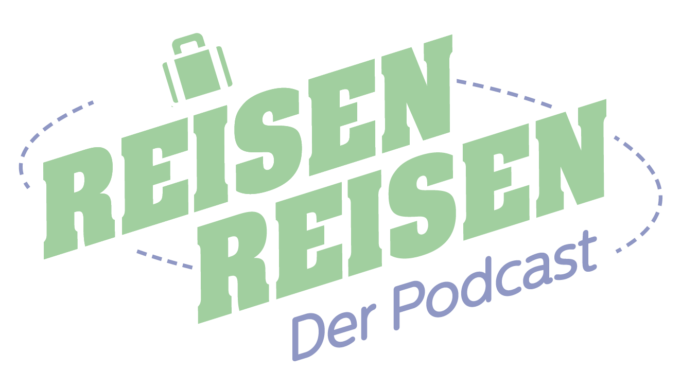 Magazin - Reisen Reisen - Der Podcast